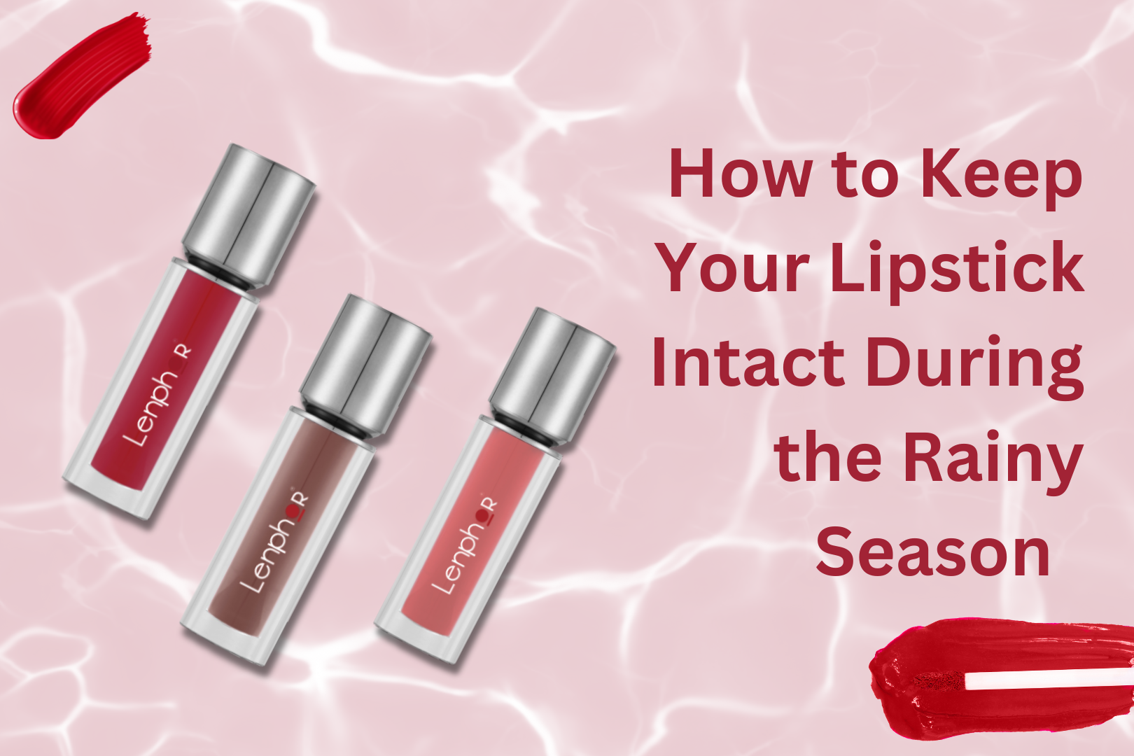 Rainy Day Lip Care: Keep Your Lipstick Intact with Lenphor's "Colour Me ...